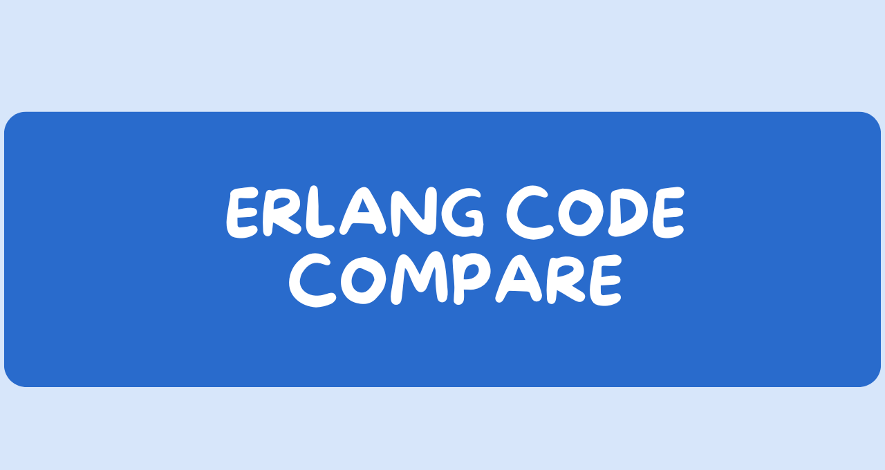 Erlang Code Compare - Streamline Your Erlang Code Reviews